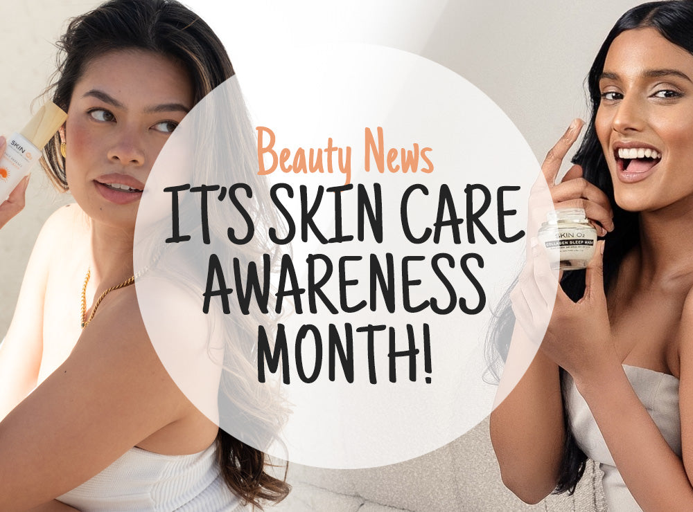 National Skin Care Awareness Month - Your September Skincare Guide ...